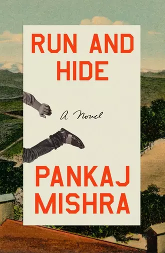 Pankaj Mishra ၏ 'Run and Hide'